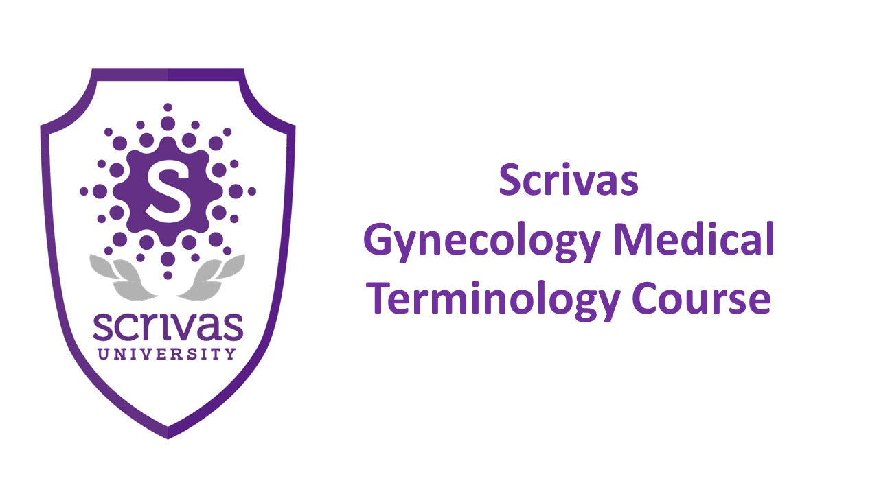 Gynecology Medical Terminology Course – Scrivas University Online Academy
